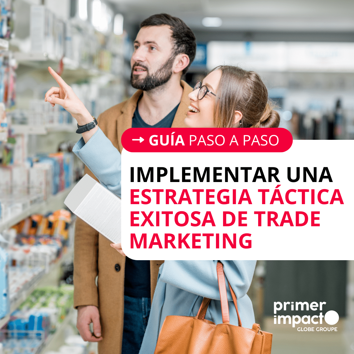 Implementar una Estrategia Táctica exitosa de Trade Marketing